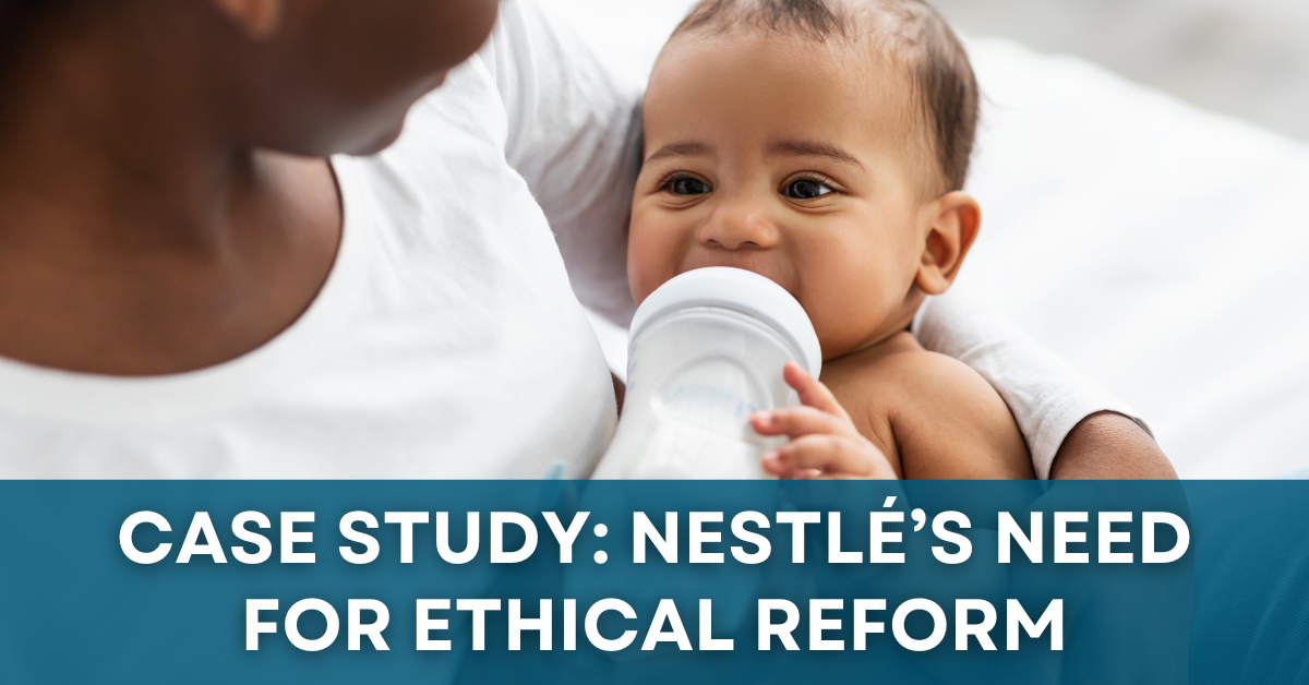 Ethical & Legal Issues in Marketing: Nestlé Study Case – Hilda Chang Consulting